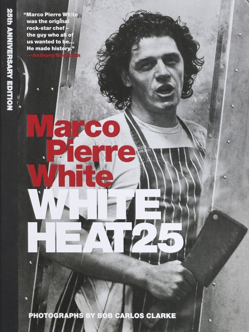 Why chef Marco Pierre White’s cookbook, White Heat 25, makes poignant ...