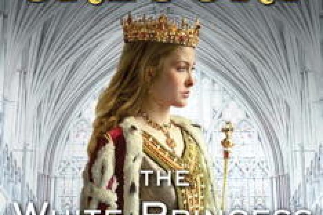 'The White Princess' by Philippa Gregory | South China Morning Post